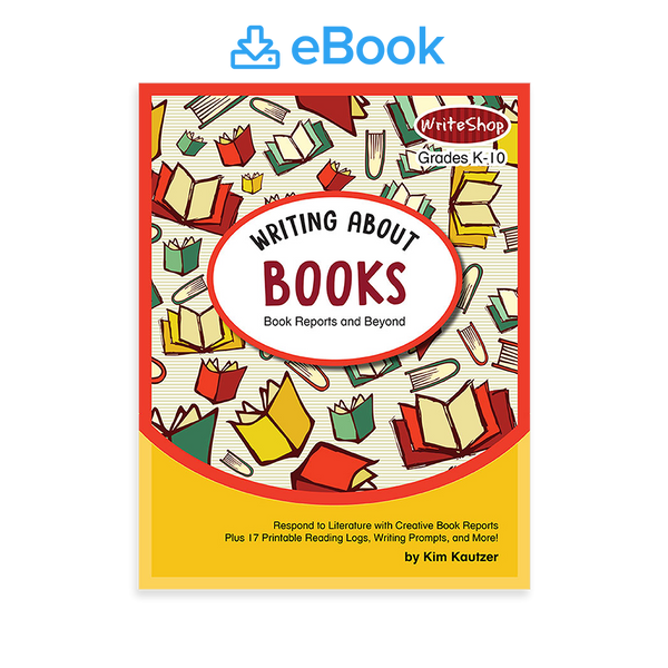 Writing About Books: Book Reports and Beyond - Demme Learning Store